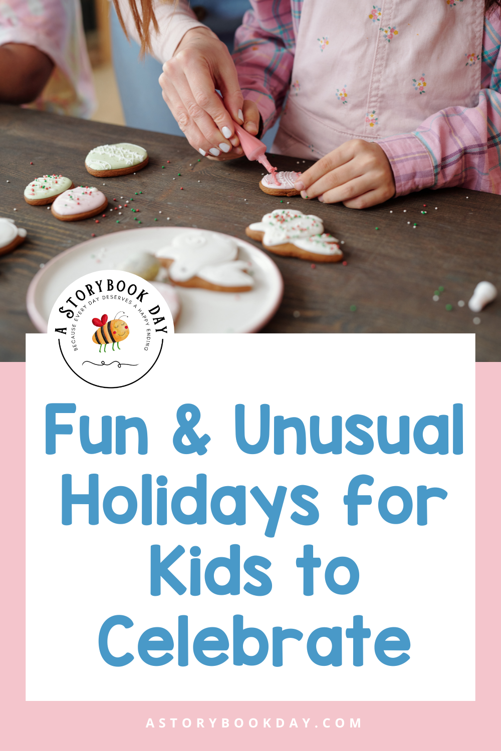 Fun and Unusual Holidays for Kids to Celebrate All Year Long